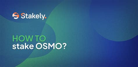 A Complete Guide On How To Stake Osmo Tips And Tricks