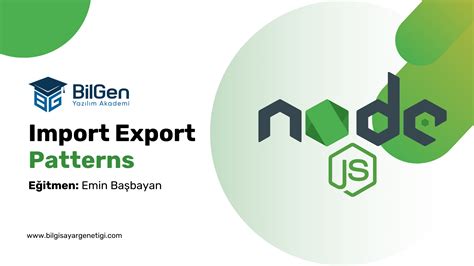 Node js de Modül İçe ve Dışa Aktarma Desenleri Import Export Patterns