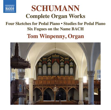 Schumann His Organ Works