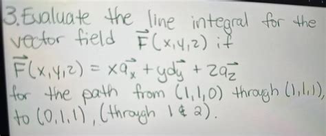 Solved 3 Evaluate The Line Integral For The Vector Field Chegg Com