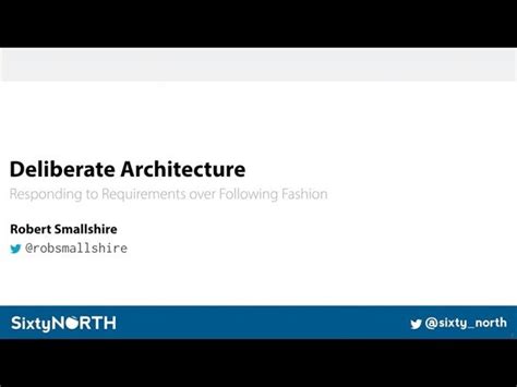 Ndc Conferences Talk Deliberate Architecture From Ndc Conferences Class Central