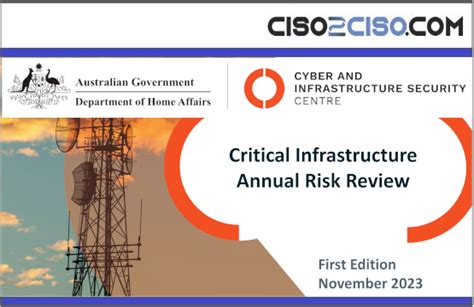 Critical Infrastructure Annual Risk Review Ciso2ciso Com And Cyber Security Group