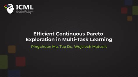 Pingchuan Ma Tao Du Wojciech Matusik · Efficient Continuous Pareto