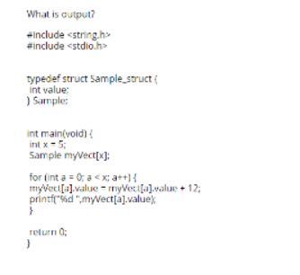 Solved What Is Output Include Include Typedef Struct Chegg