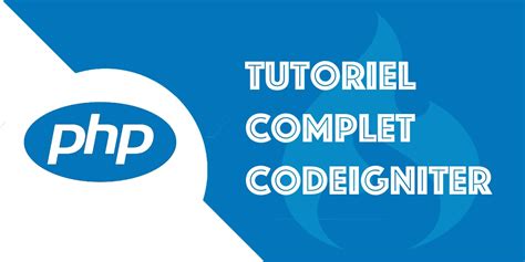 Codeigniter Tutoriel Dinitiation Au Framework Php