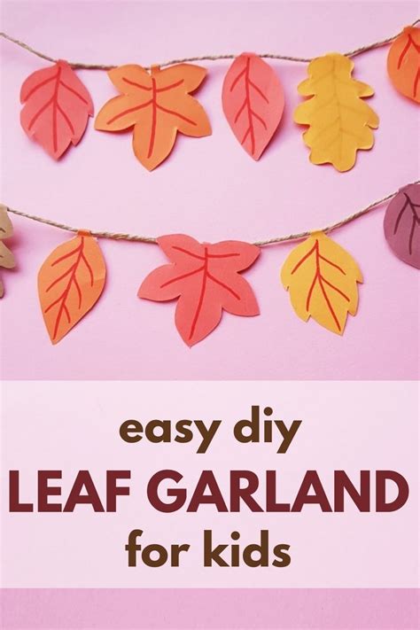 Make The Most Of The Season By Creating A Diy Fall Leaf Garland From