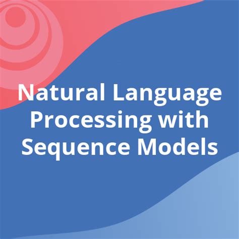 latest nlp with sequence models topics deeplearning ai