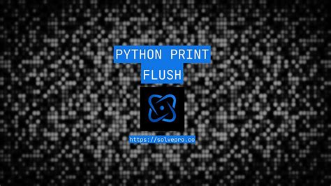 Python Print Flush Complete Guide By Ryan Medium Python Print Flush Complete Guide By Ryan Medium