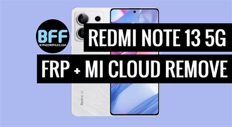 Download Redmi Note 13 5g Frp Mi Account Remove File Free Frp Bypass Files