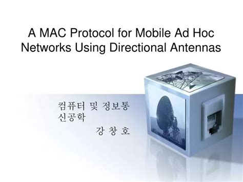 Ppt A Mac Protocol For Mobile Ad Hoc Networks Using Directional Antennas Powerpoint