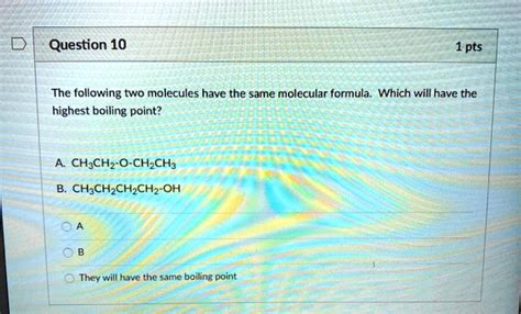 Question 10 1 Pts The Following Two Molecules Have The Same Molecular
