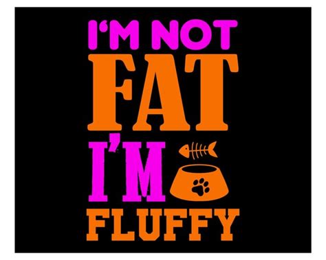 Premium Vector Im Not Fat Im Fluffy Cat Cat T Shirt Design