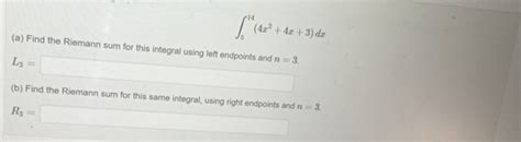 Solved X X Dx A Find The Riemann Sum For This Chegg