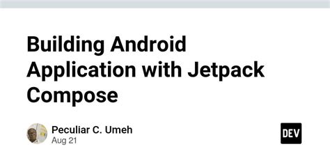 Building Android Application With Jetpack Compose Rdevto