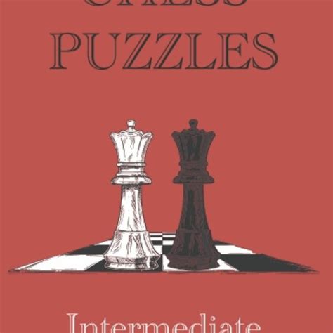 Stream Get [⚡pdf] ⚡download Chess Puzzles 1300 1700 Intermediate