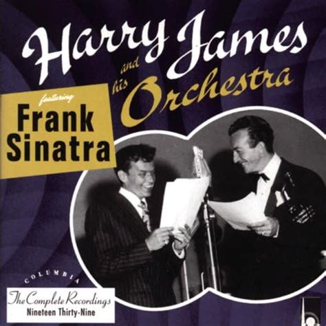 All Or Nothing At All Song By Harry James And His Orchestra And Frank