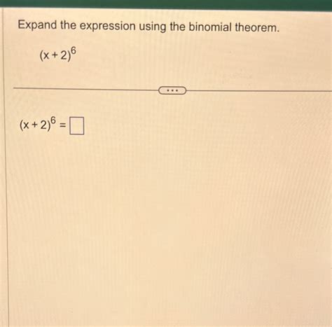 Solved Expand The Expression Using The Binomial Chegg