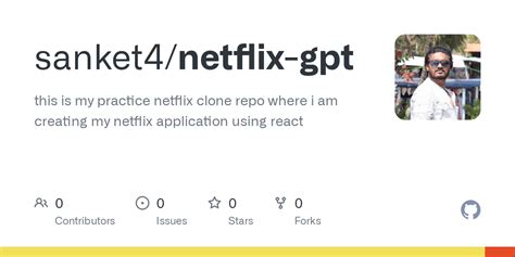 Github Sanket4netflix Gpt This Is My Practice Netflix Clone Repo