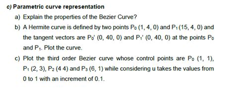 Solved Explain The Properties Of The Bezier Curve A