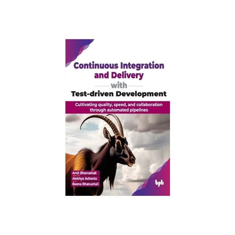 Continuous Integration And Delivery With Test Driven Development By