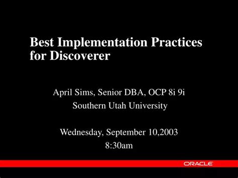 Ppt Best Implementation Practices For Discoverer Powerpoint Presentation Id1019786