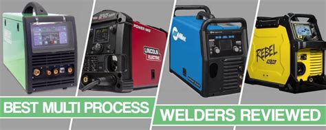 Best Multi Process Welder For The Money Reviews And Buyers Guide For 2021