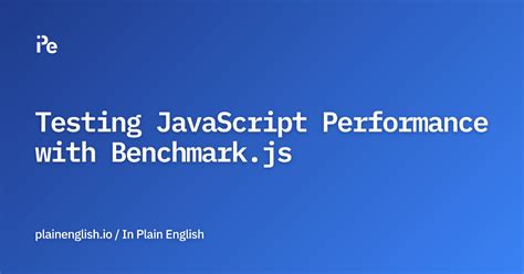 Testing Javascript Performance With Benchmarkjs