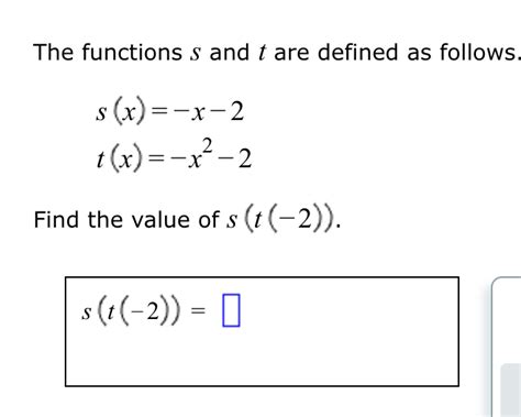 Solved The Functions S And T Are Defined As Follows Chegg Com