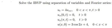 solved solve the ibvp using separation of variables and