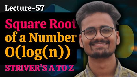 L57 Square Root Of A Number Cracking Strivers Atoz Using Python Coding Striver Dsa Youtube