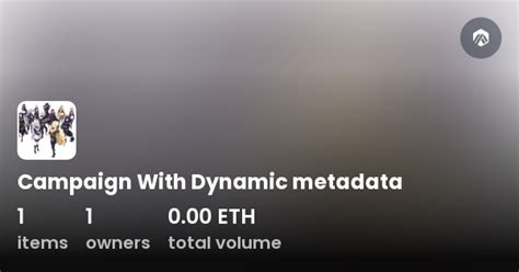 campaign with dynamic metadata collection opensea
