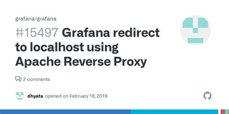 grafana redirect to localhost using apache reverse proxy · issue 15497