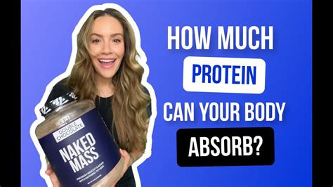 How Much Protein Can Your Body Absorb Nutrition Coach Explains Naked Nutrition YouTube