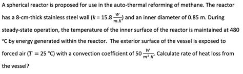 Solved A Spherical Reactor Is Proposed For Use In The
