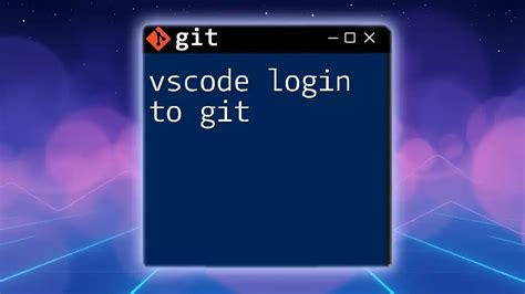 Vscode Login To Git Simplified Steps To Get Started