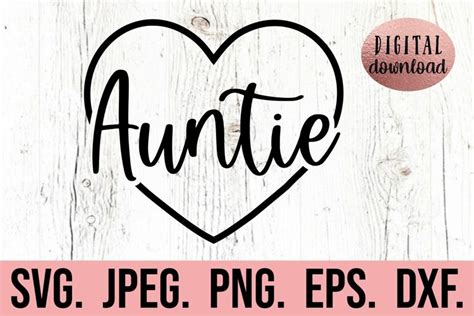 Auntie Heart Svg Blessed Auntie Most Loved Auntie Life