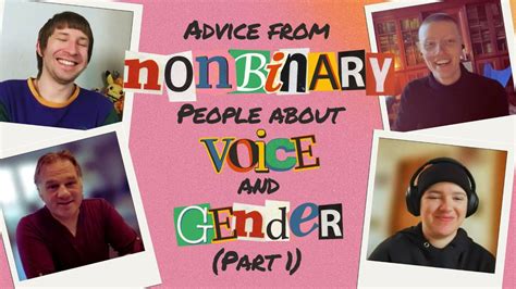Advice From Nonbinary People About Gender And Voice Part 1