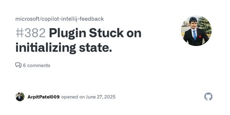 Plugin Stuck On Initializing State · Issue 382 · Microsoftcopilot Intellij Feedback · Github