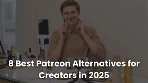 8 Best Patreon Alternatives For Creators In 2025 Coursebox Ai
