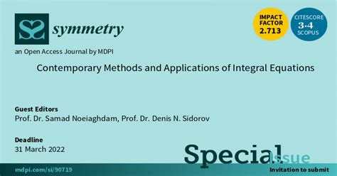 Symmetry Special Issue Contemporary Methods And Applications Of Integral Equations