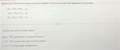 Solved Determine If The System Has A Nontrivial Solution