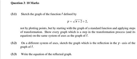 Solved Question 3 10 Marks 31 Sketch The Graph Of The