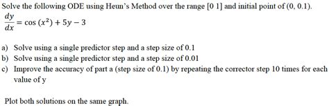 solved solve the following ode using heun s method over the