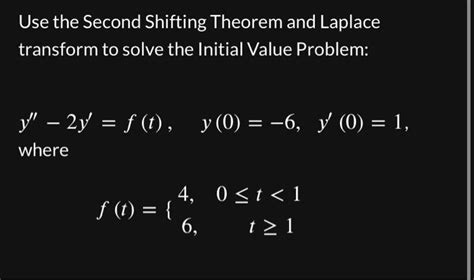 Solved Use The Second Shifting Theorem And Laplace Transform Chegg