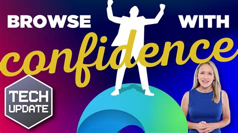 Browse With Confidence When Using Microsoft Edge Squareplanit