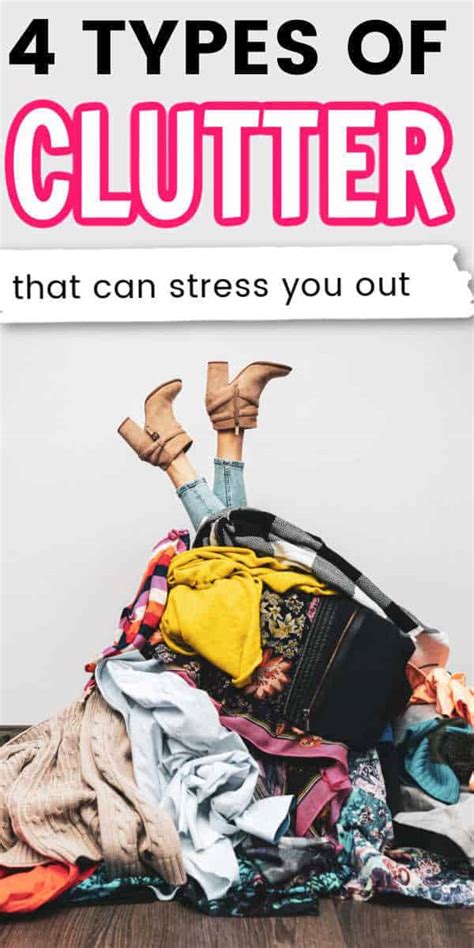The Types Of Clutter That Will Stress You Out Decluttering Tips
