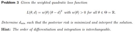 Solved Problem 3 ﻿given The Weighted Quadratic Loss