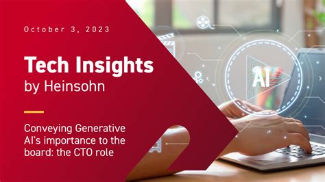 5 Steps For Ctos On How To Convey The Importance Of Generative Ai To The Board