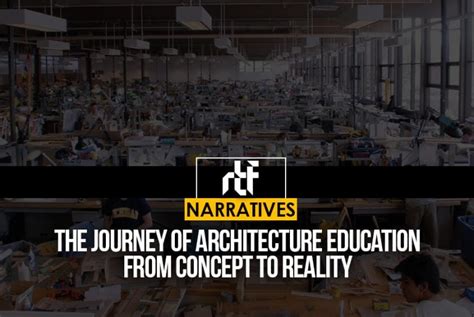 Learning And Understanding Architecture Rtf Rethinking The Future
