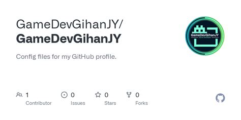 GitHub GameDevGihanJY GameDevGihanJY Config Files For My GitHub Profile